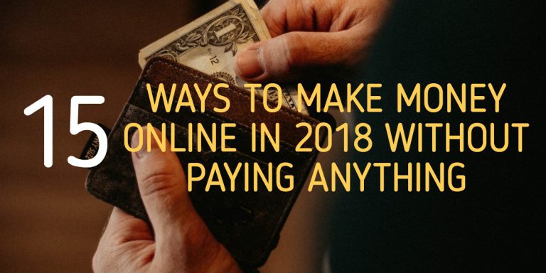 15 Ways to Make Money Online Without Paying a Single Penny in 2018 ...